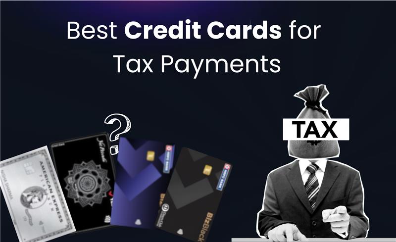 Best Credit Cards for Tax Payments in India - SaveSage® Club